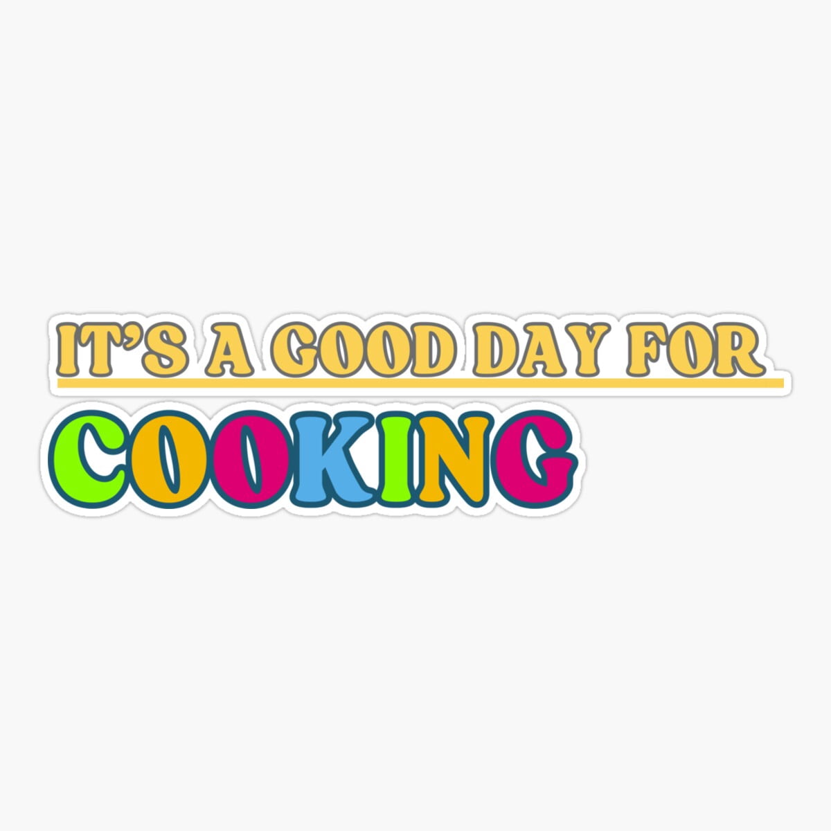 Maneki Its A Good Day Or Cooking Sticker, Phone Decal Water Bottle ...