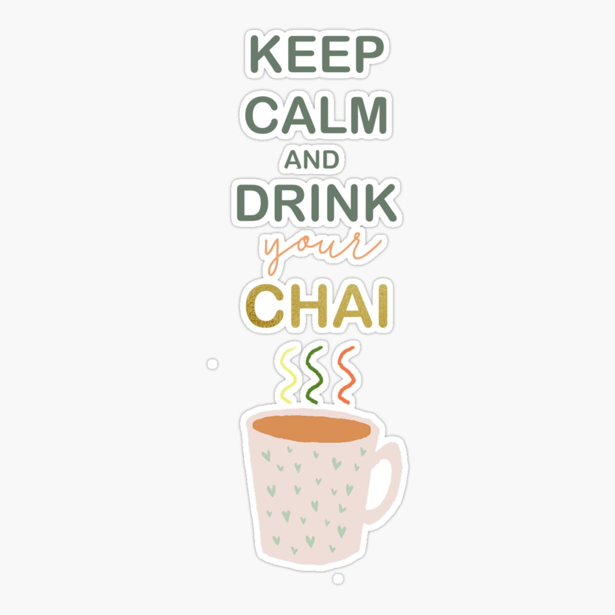 Maneki Keep Calm And Drink Your Chai. Er, Phone Decal Water Bottle ...