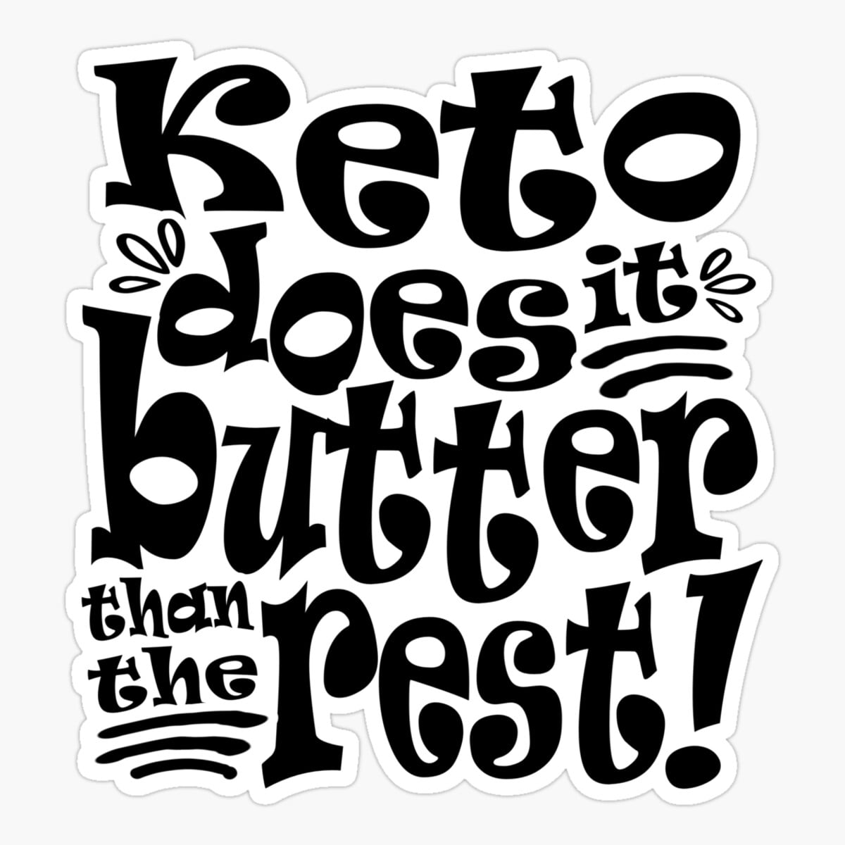 Maneki Keto Does It Er Than The Rest Sticker, Phone Decal Water Bottle ...