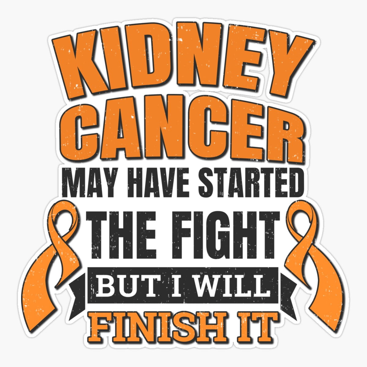 Maneki Kidney Cancer Awareness Gift - Started The Fight But I Will ...