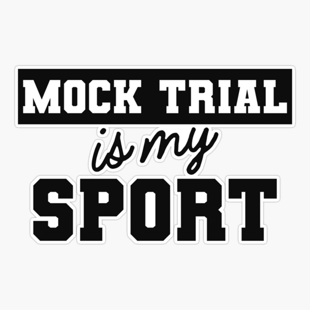 Maneki Law Student - Mock Trial Is My Sport Er, Phone Decal Water ...