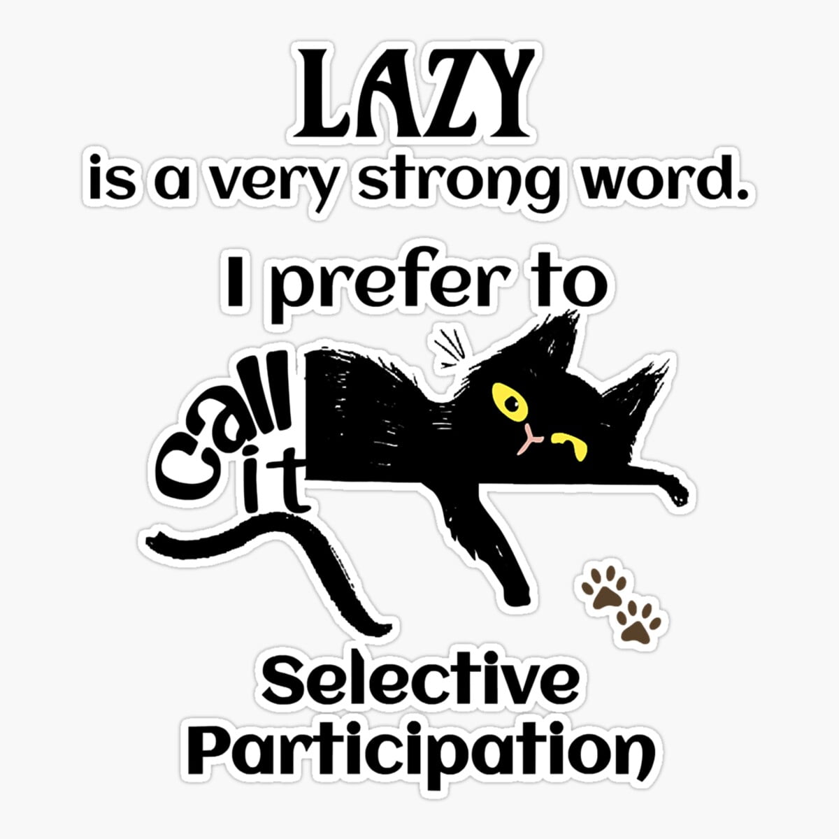 Maneki Lazy Cat Preer Selective Participation Sarcastic Cat Sticker ...