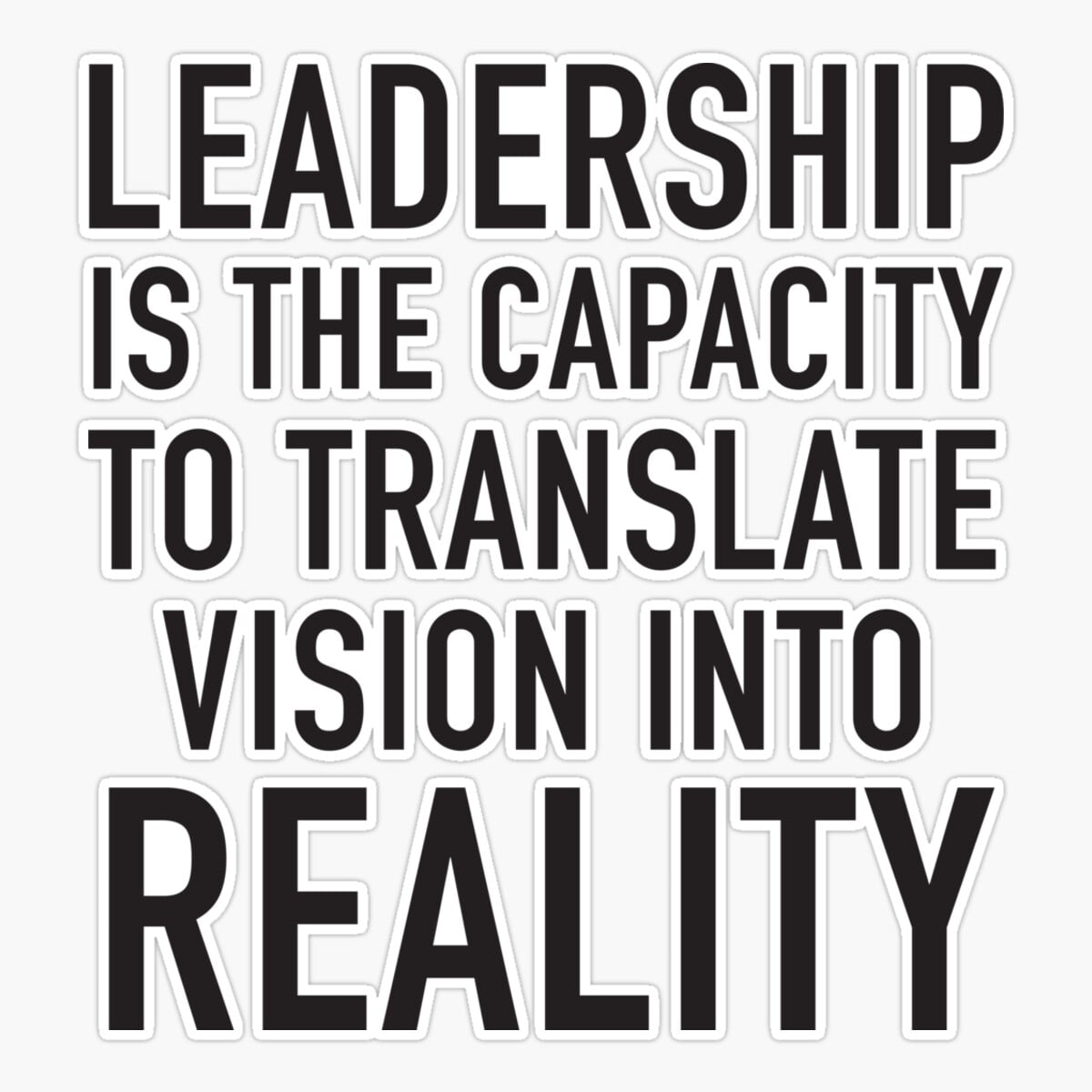 Maneki Leadership Is The Capacity To Translate Vision Into Reality Er ...