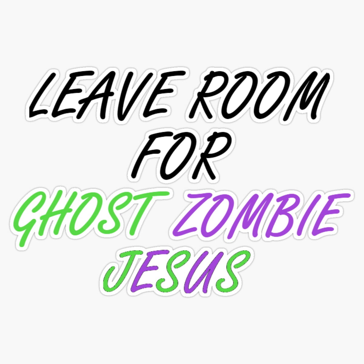 Maneki Leave Room For Ghost Zombie Er, Phone Decal Water Bottle ...