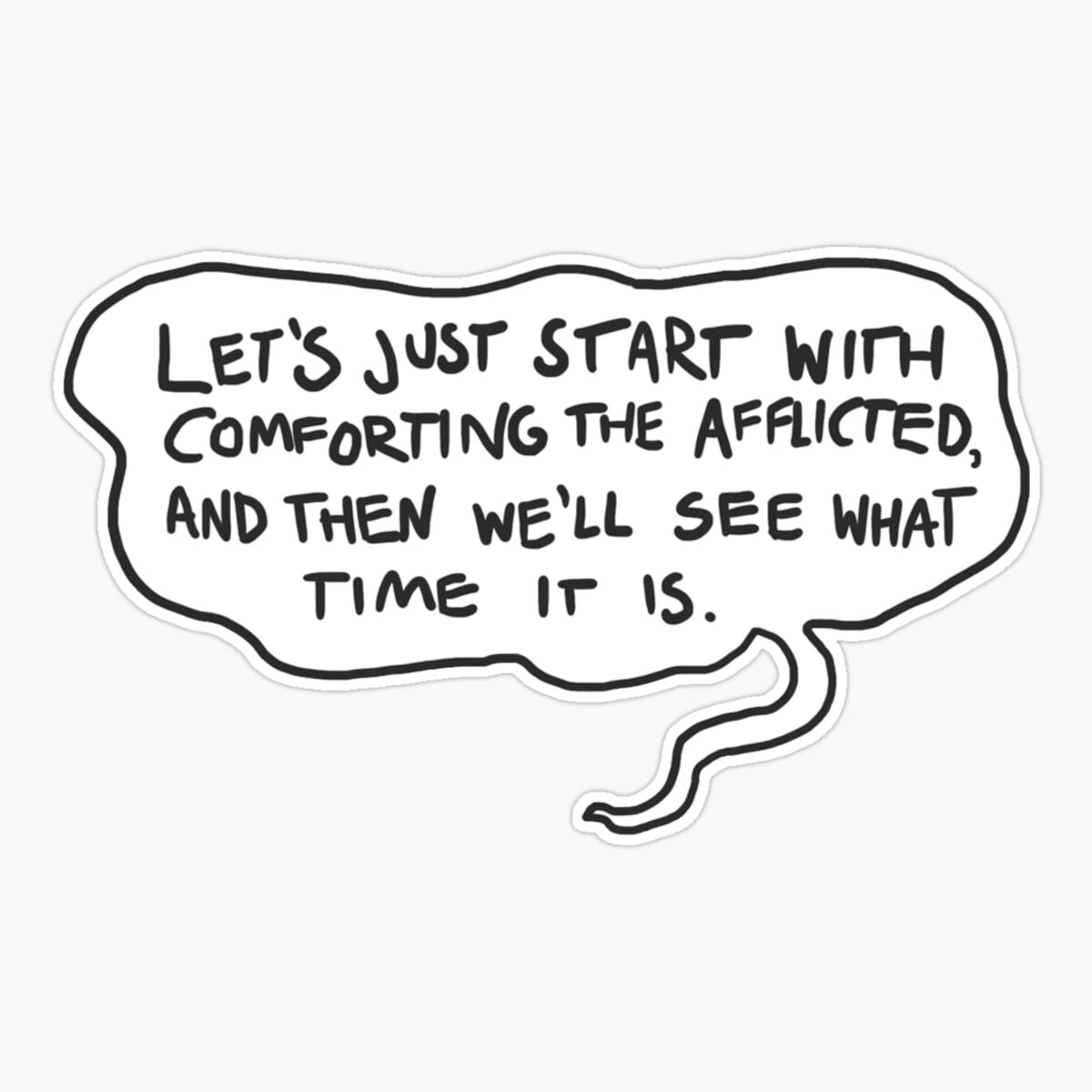 Maneki Let'S Just Start With Comforting The Afflicted Er, Phone Decal ...