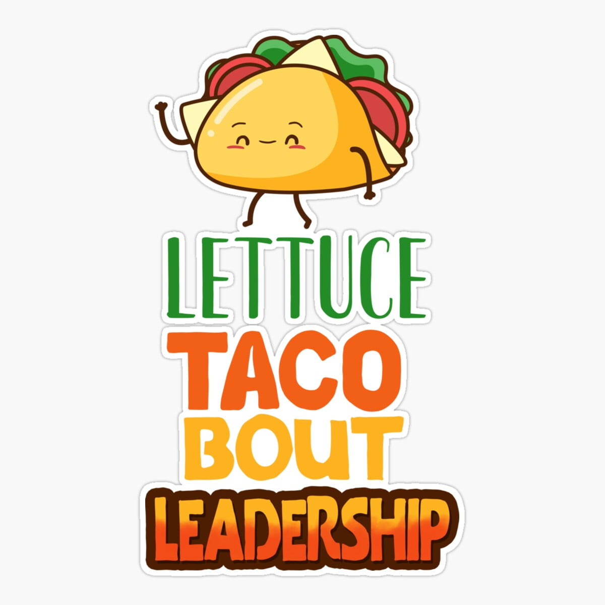 Maneki Lettuce Taco Bout Leadership Er, Phone Decal Water Bottle ...