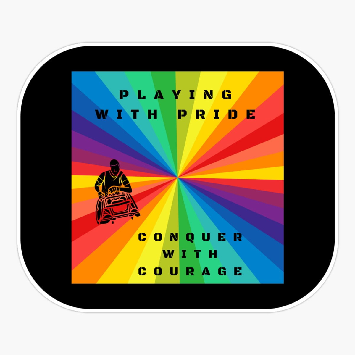 Maneki Lgbtq Wheelchair Rugby Disability Slogan. Playing With Pride, Conquer With Courage. Lgbtq ...