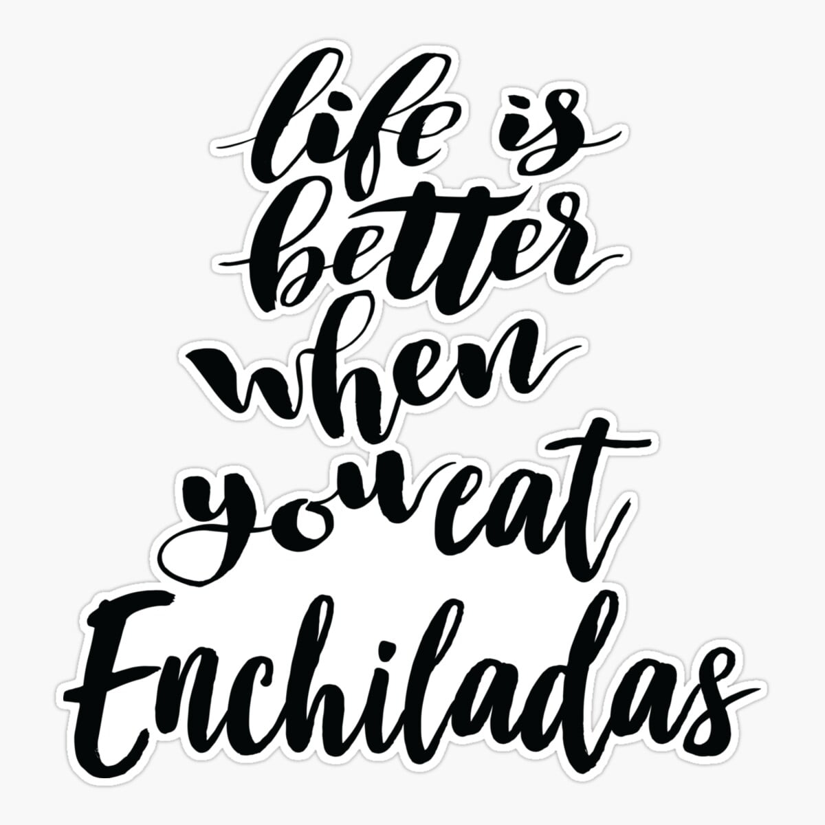 Maneki Lie Is Better When You Eat Enchiladas Sticker, Phone Decal Water ...