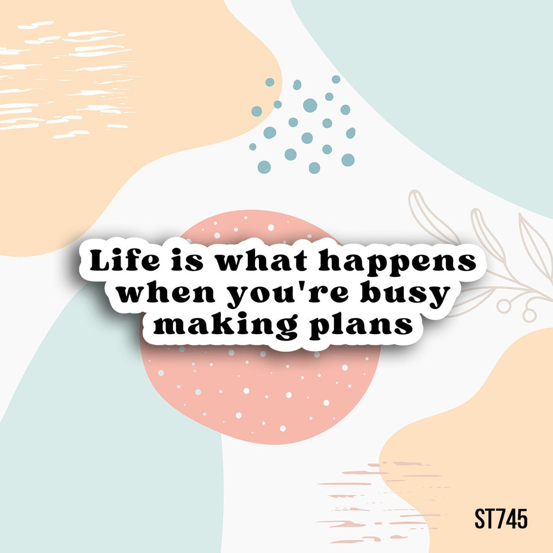 Maneki Life Is What Happens When You'Re Busy Motivational Er ...