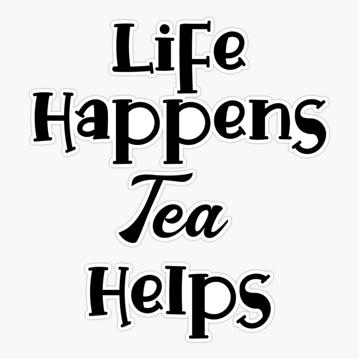 Maneki Life Happens, Tea Helps Er, Phone Decal Water Bottle Stickers ...