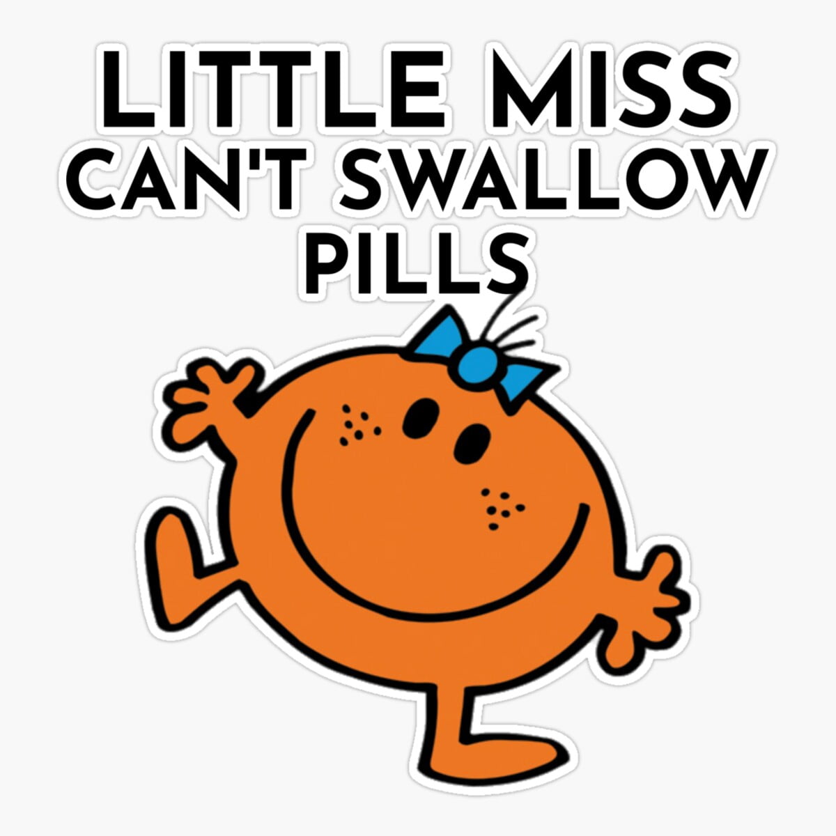 Maneki Little Miss Cant Swallow Pills Er, Phone Decal Water Bottle ...