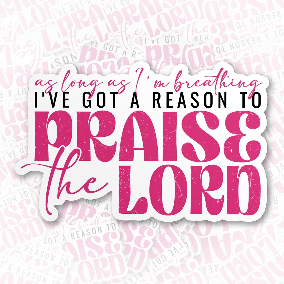 Maneki As Long As I'M Breathing I'Ve Got A Reason To Praise Er ...