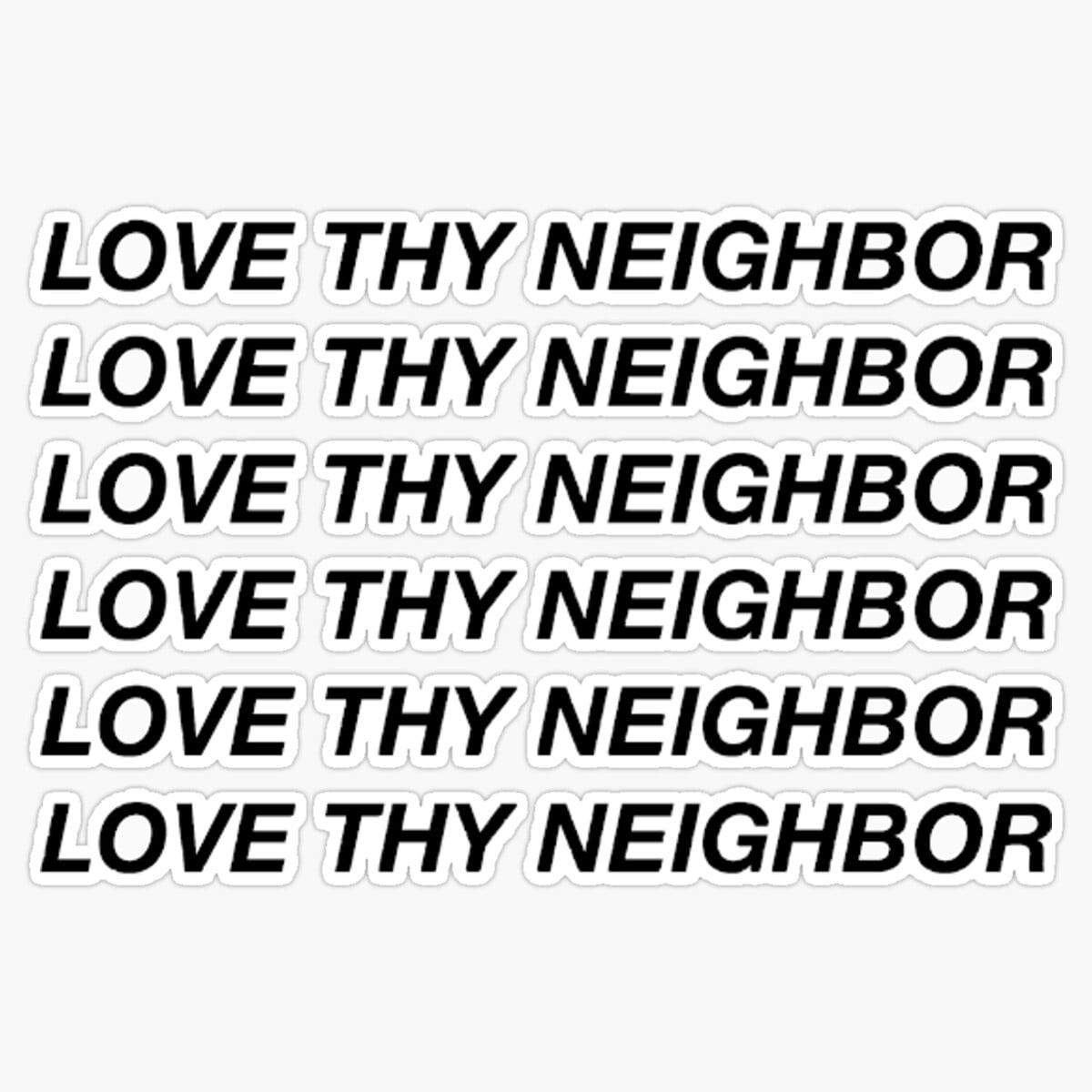 Maneki Love Thy Neighbor Er, Phone Decal Water Bottle Stickers Car ...