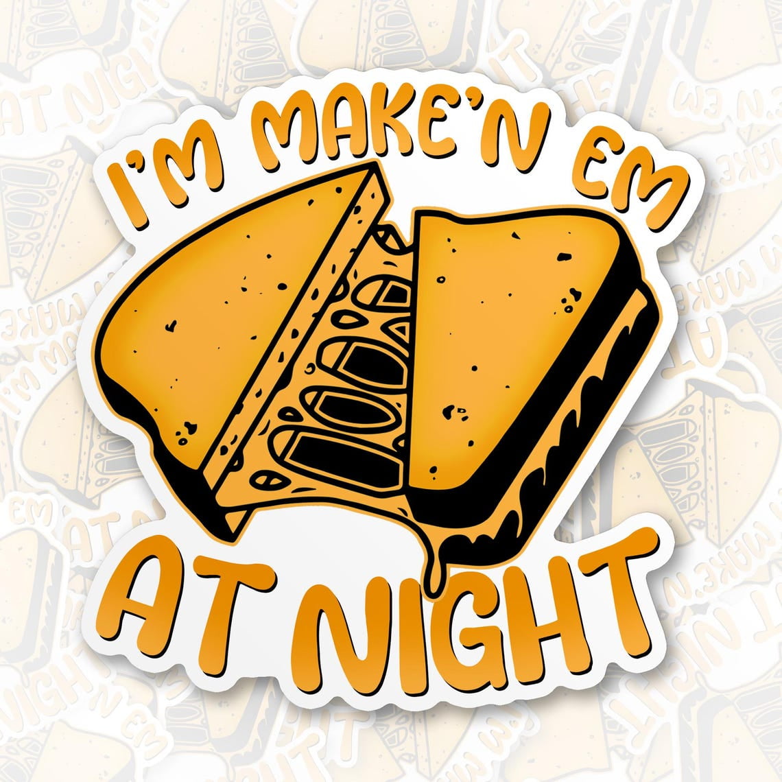 Maneki I'M Make'N Em At Night Er, Funny Grilled Cheese Quote Decal ...