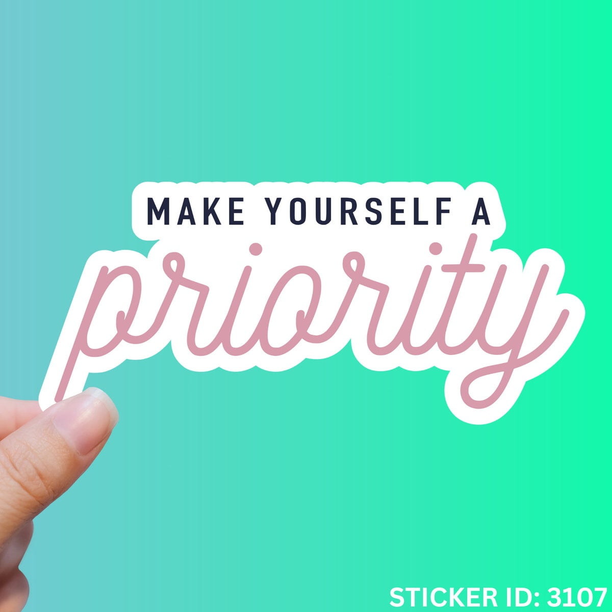 Maneki Make Yourself A Priority Sticker Motivation Sticker Affirmation ...