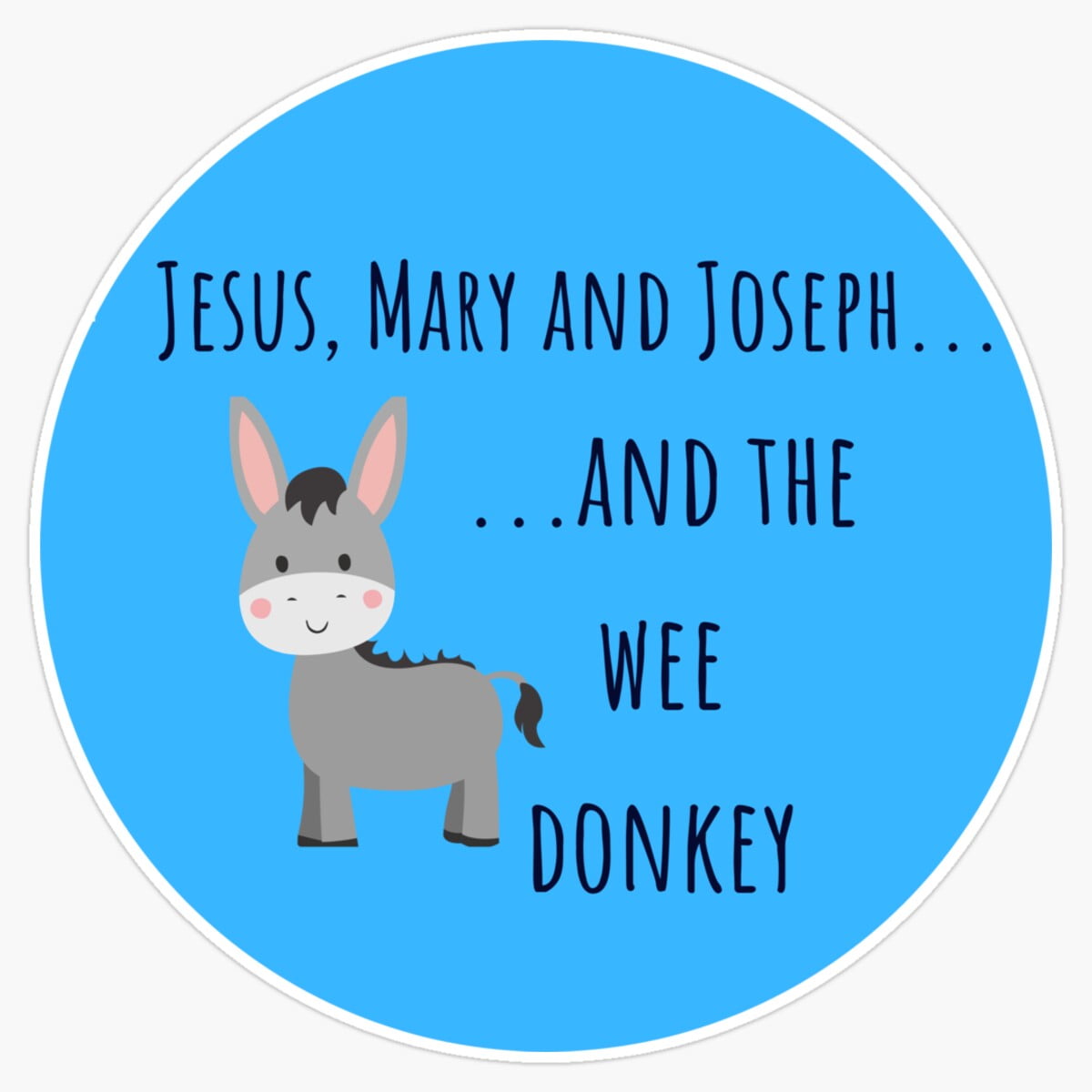 Maneki , Mary And Joseph And The Wee Donkey...Round Er Er, Phone Decal ...