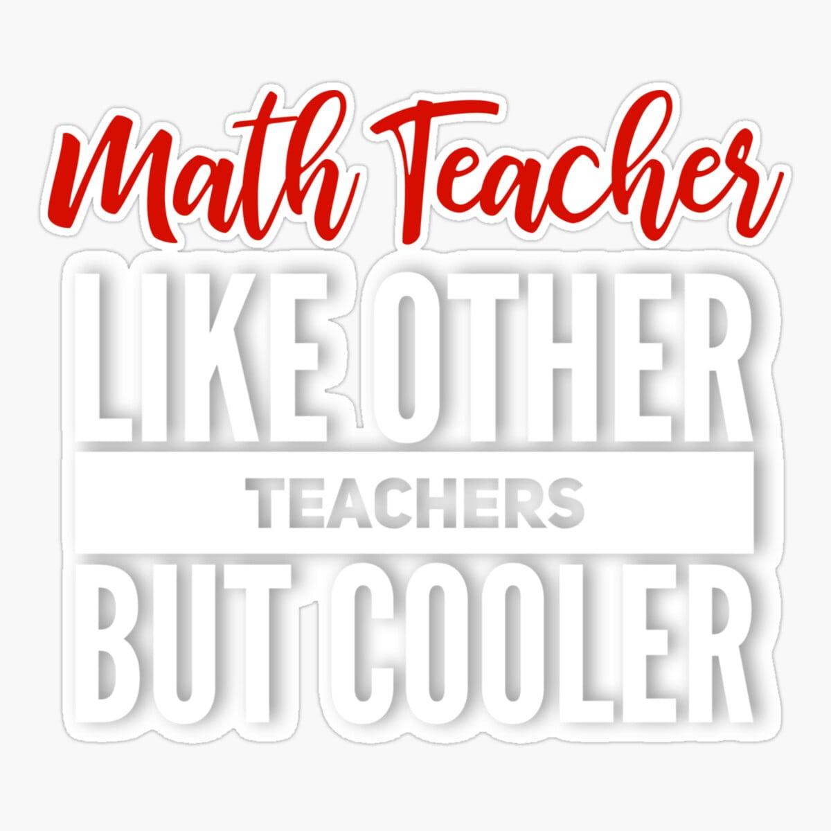 Maneki Math Teacher Gifts - Math Teacher: Like Other Teachers But ...