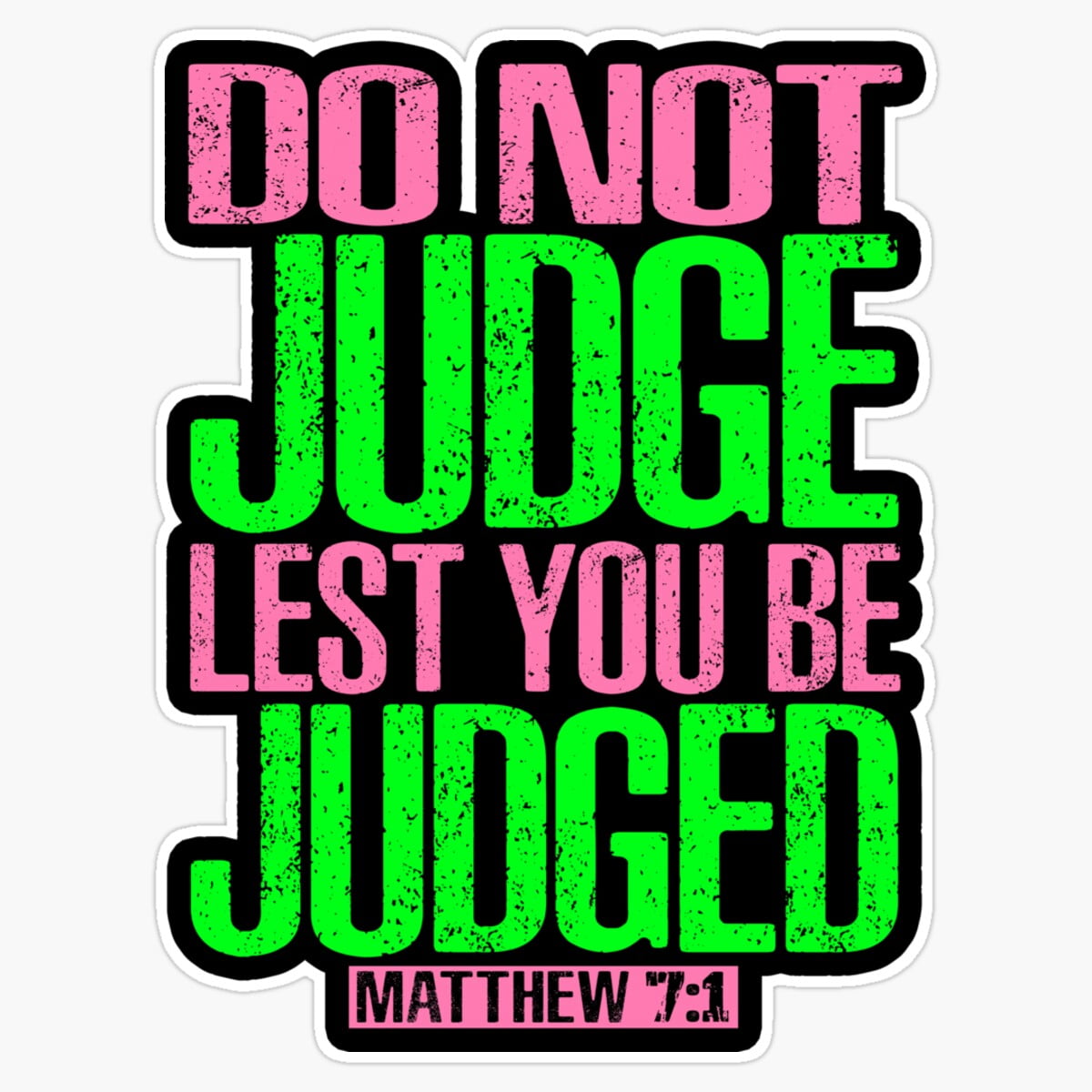 Maneki Matthew 7:1 Do Not Judge Lest You Be Judged Er, Phone Decal ...