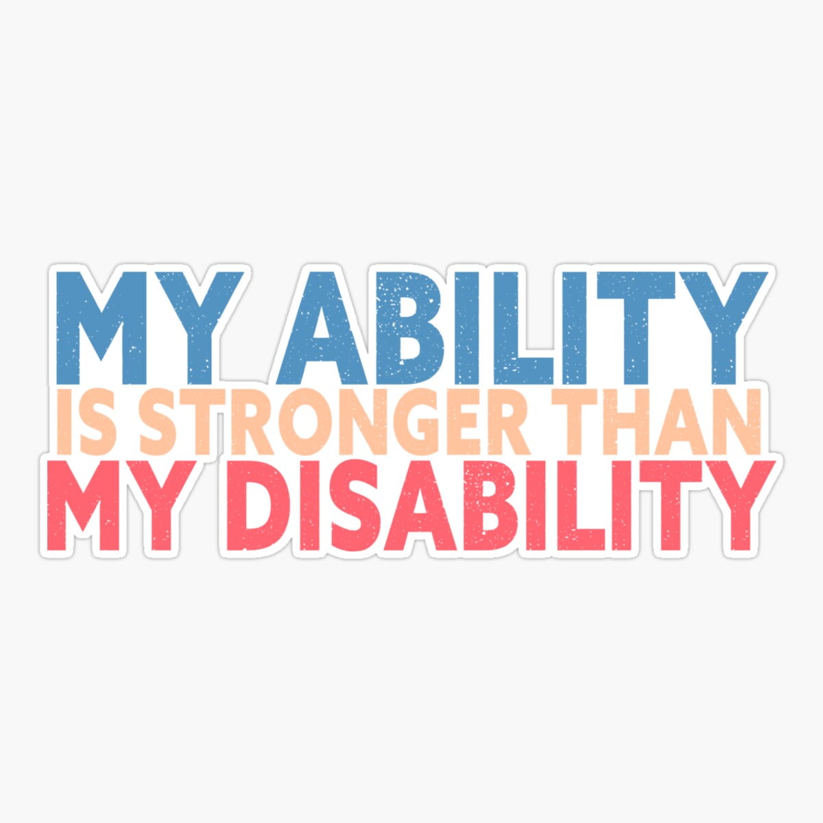 Maneki My Ability Is Stronger Than My Disability Er, Phone Decal Water ...