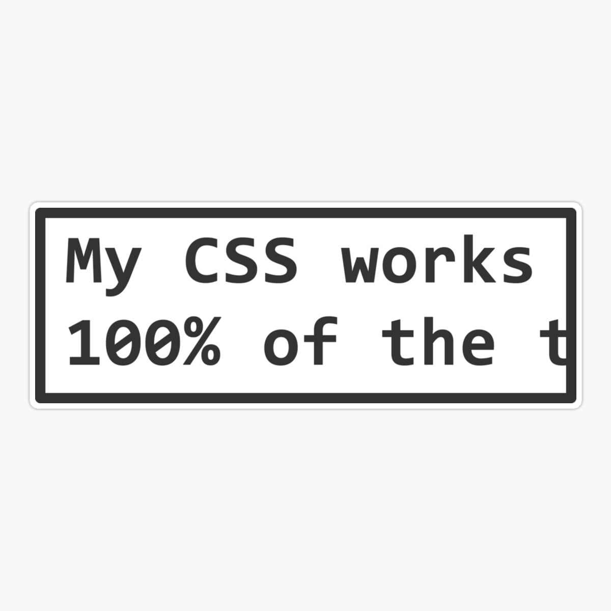 Maneki My Css Works - Coding Joke Er, Phone Decal Water Bottle Stickers ...