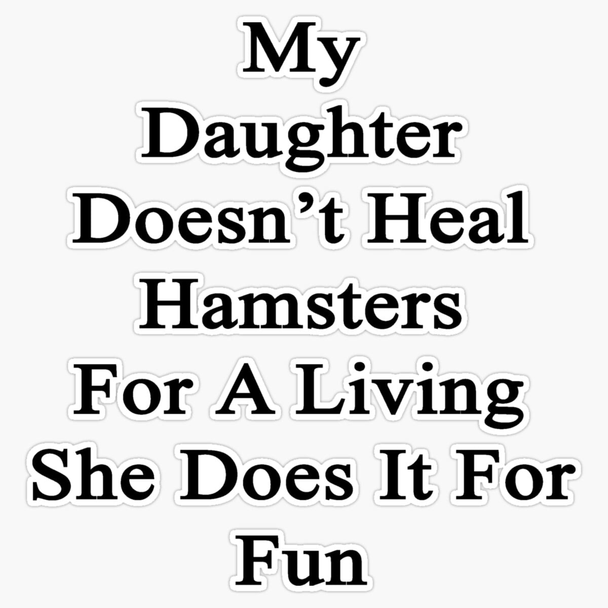 Maneki My Daughter Doesn'T Heal Hamsters For A Living She Does It For ...