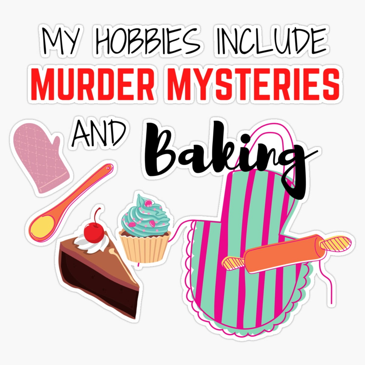 Maneki My Hobbies Include Murder Mysteries And Baking Er, Phone Decal ...