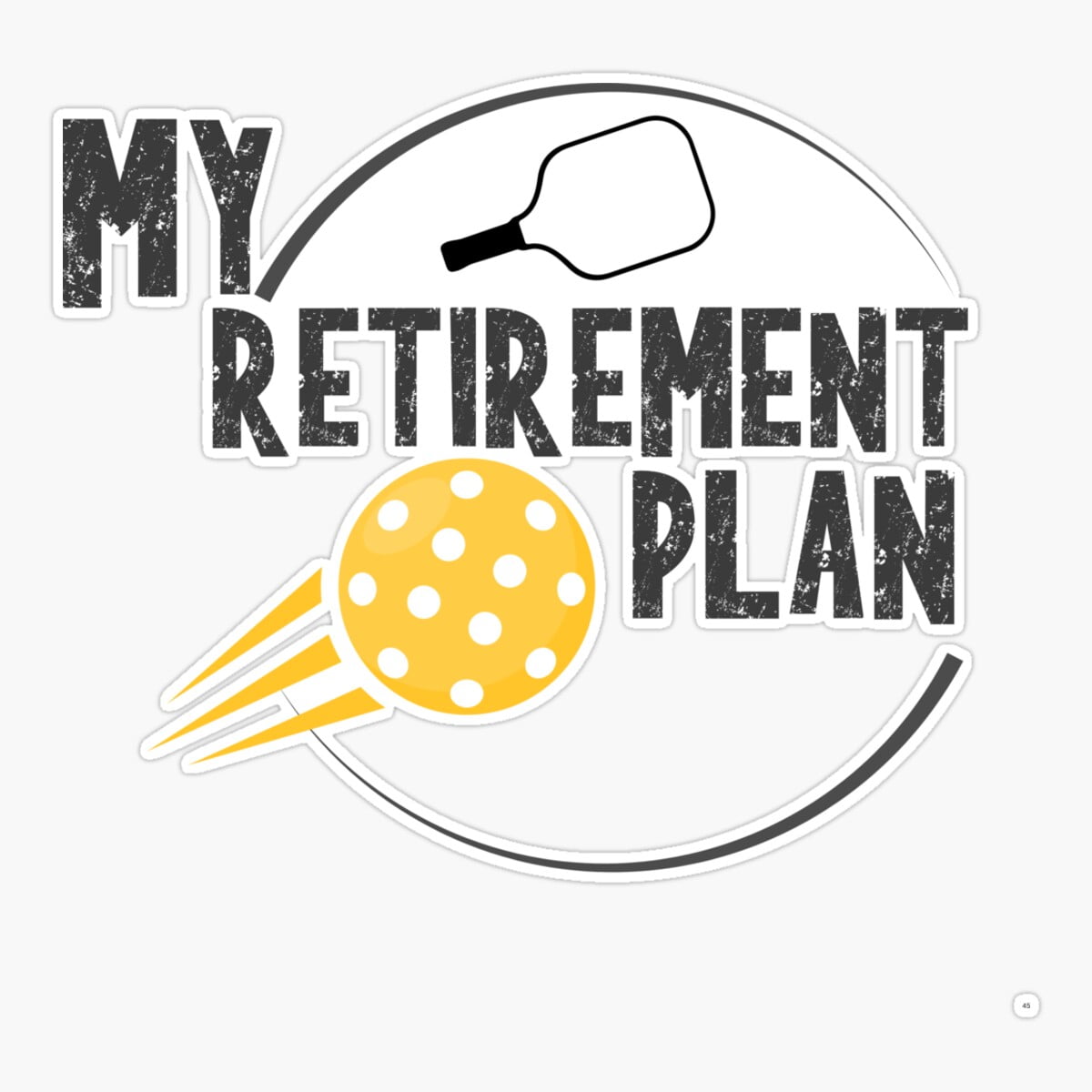 Maneki My Retirement Plan Retire Retires Retired Pickle Ball Er, Phone ...