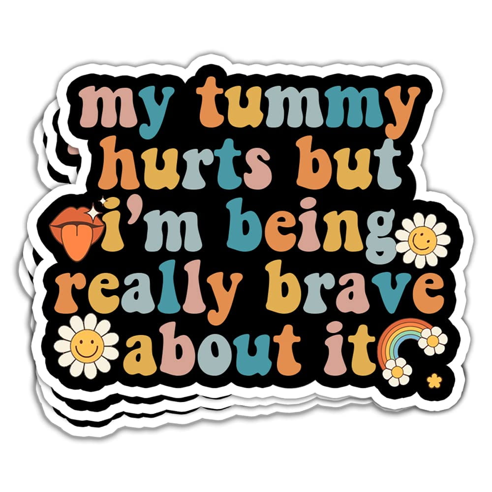 Maneki My Tummy Hurts But I'm Being Really Brave About It Sticker ...