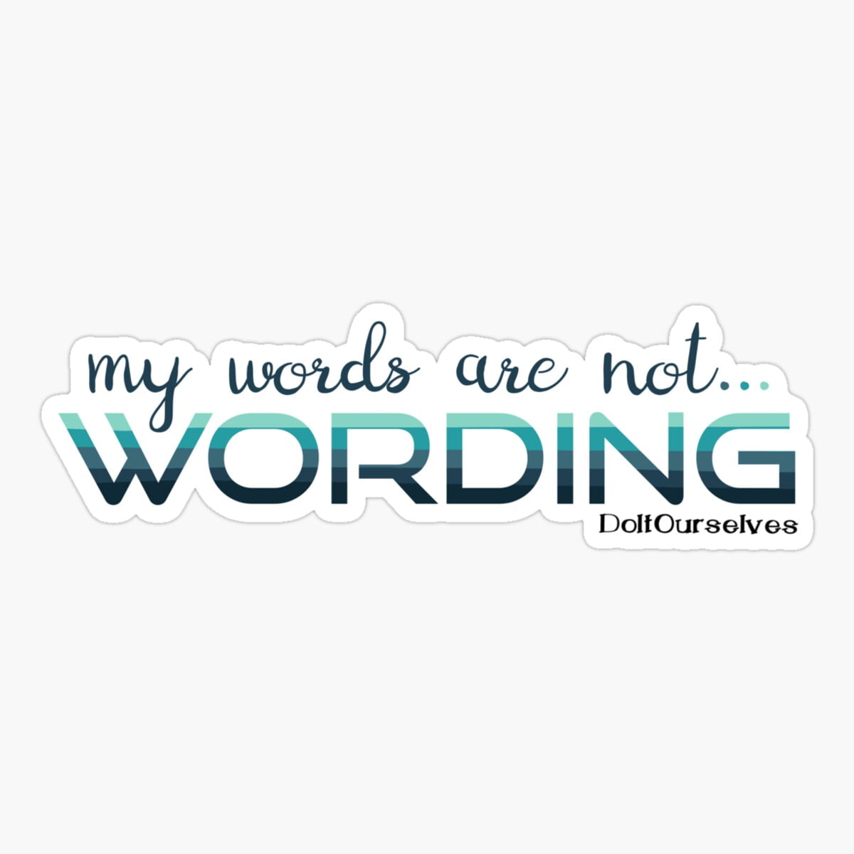 Maneki My Words Are Not Wording Er, Phone Decal Water Bottle Stickers ...