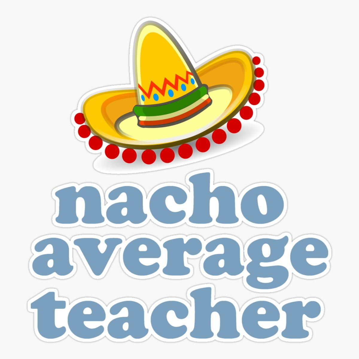 Maneki Nacho Average Teacher Sticker, Phone Decal Water Bottle Stickers ...