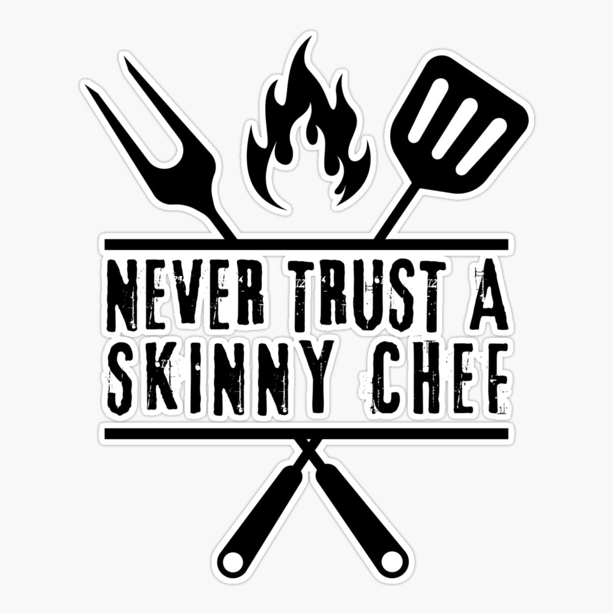 Maneki Never Trust A Skinny Che - Unny Che Sayings Sticker, Phone Decal ...