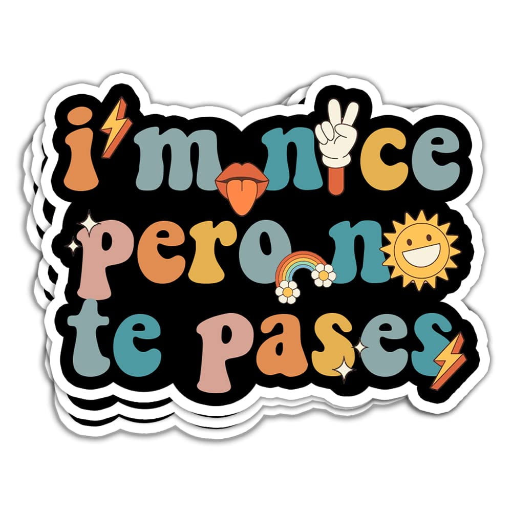 Maneki I'm Nice Pero No Te Pases Sticker Funny Proud Hispanic Heritage ...