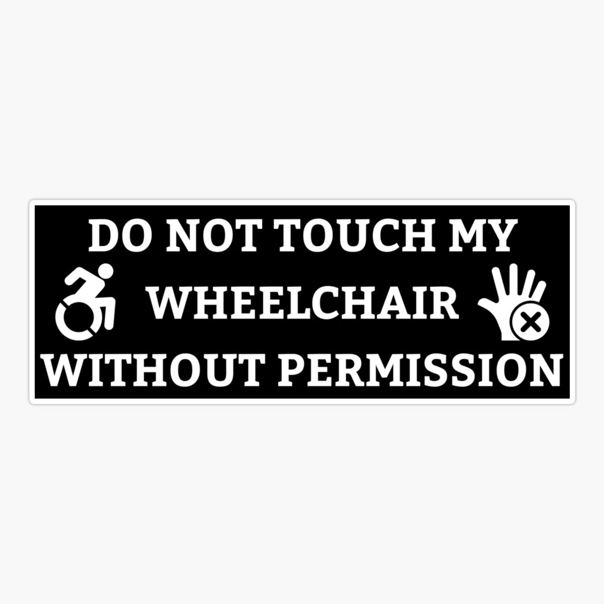 Maneki No Touching! Wheelchair Firm Warning Er (White On Black) Er ...
