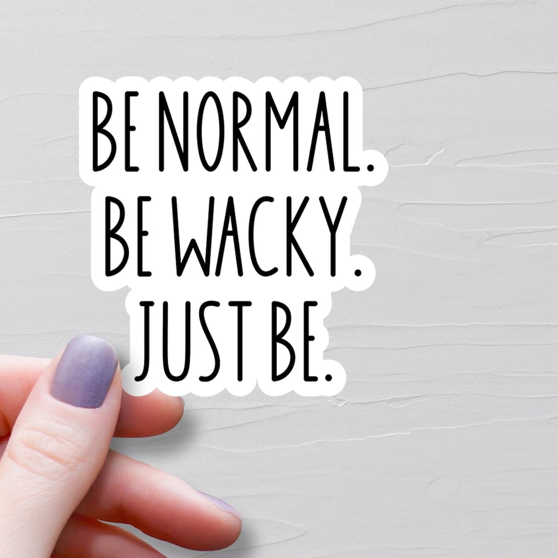 Maneki Be Normal Be Wacky Just Be Er, Vinyl Water Bottle Er, Laptop Ers, Acceptance Awareness ...