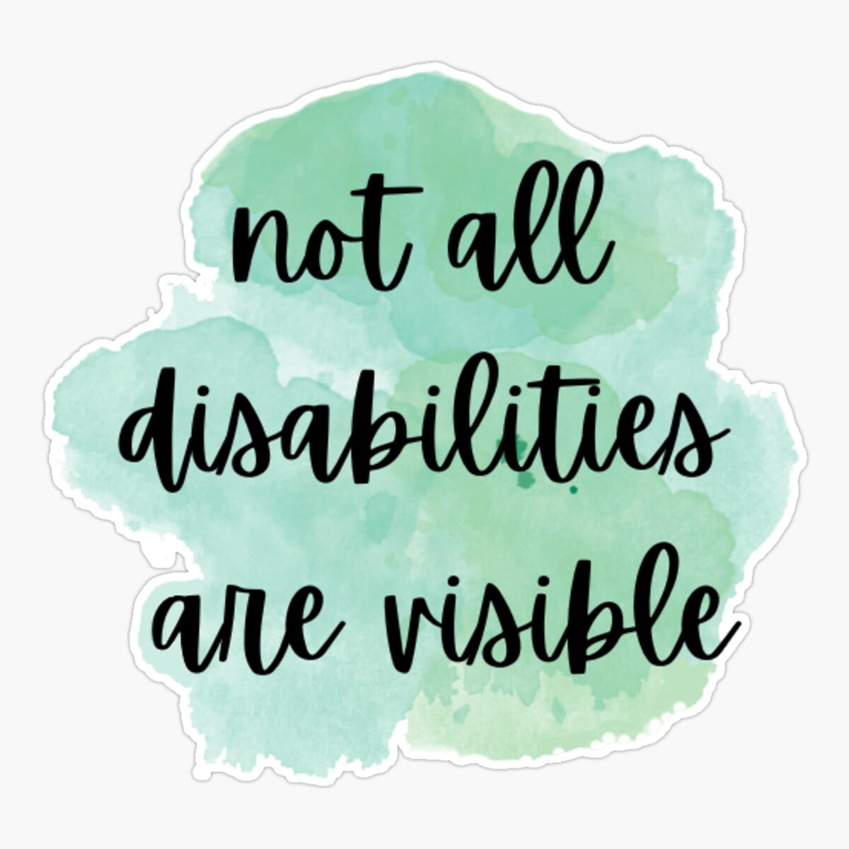 Maneki Not All Disabilities Are Visible - Green Splash Er, Phone Decal ...