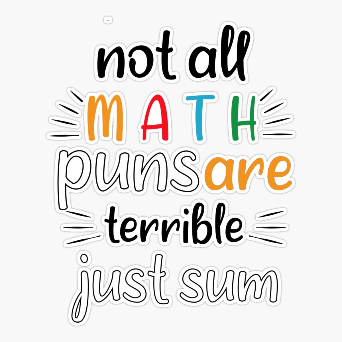 Maneki Not All Math Puns Are Terrible Just Sun Er, Phone Decal Water ...