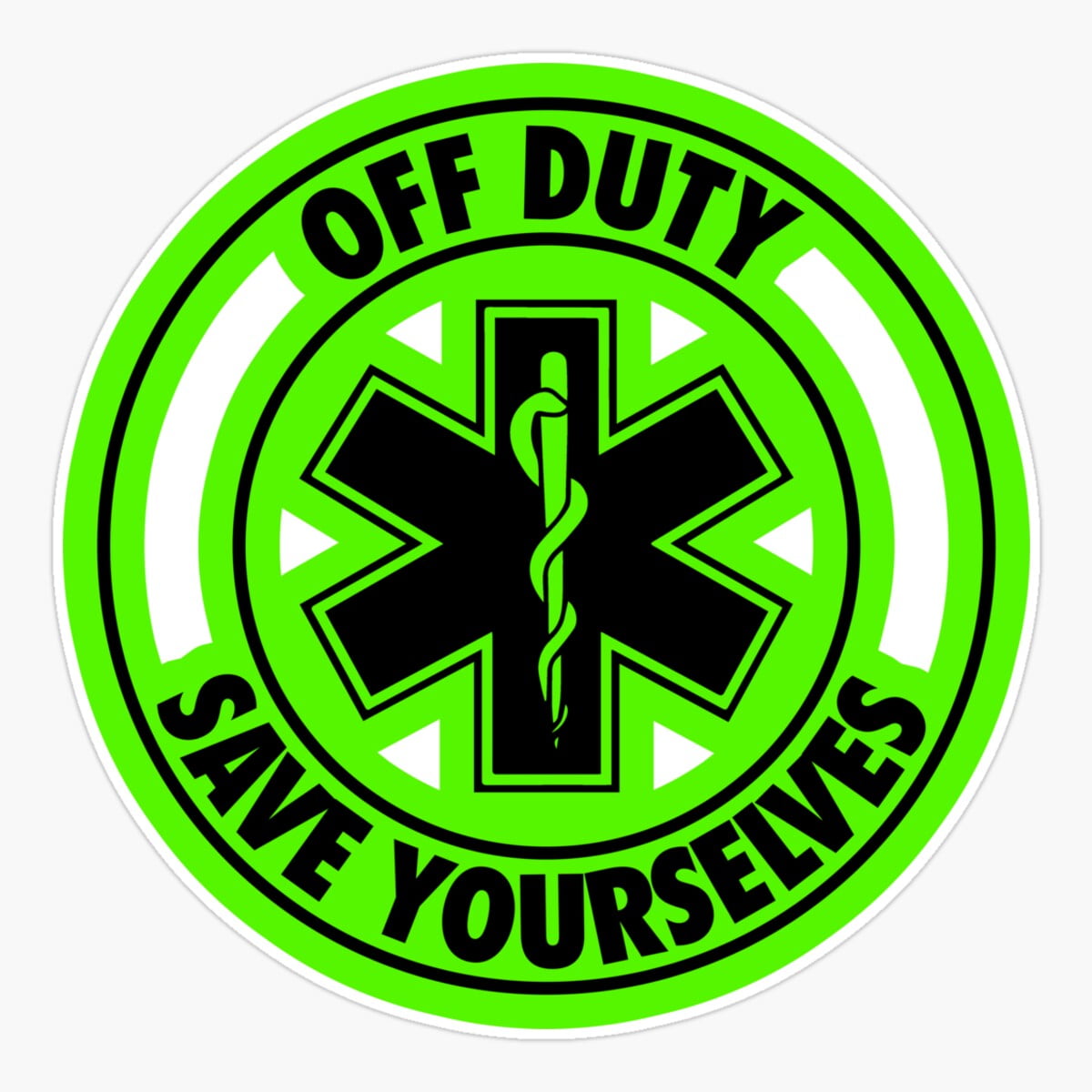 Maneki Off Duty Save Yourselves Green Funny Emt Nurse Paramedic Er ...