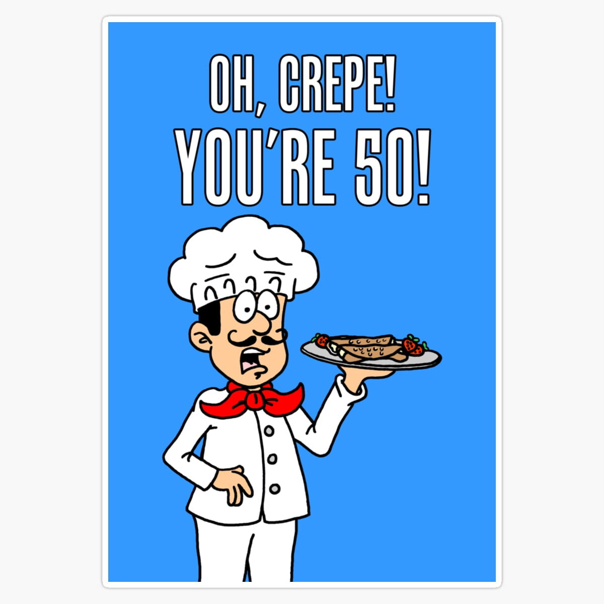Maneki Oh Crepe You'Re 50 Funny 50Th Birthday Pun Er, Phone Decal Water ...