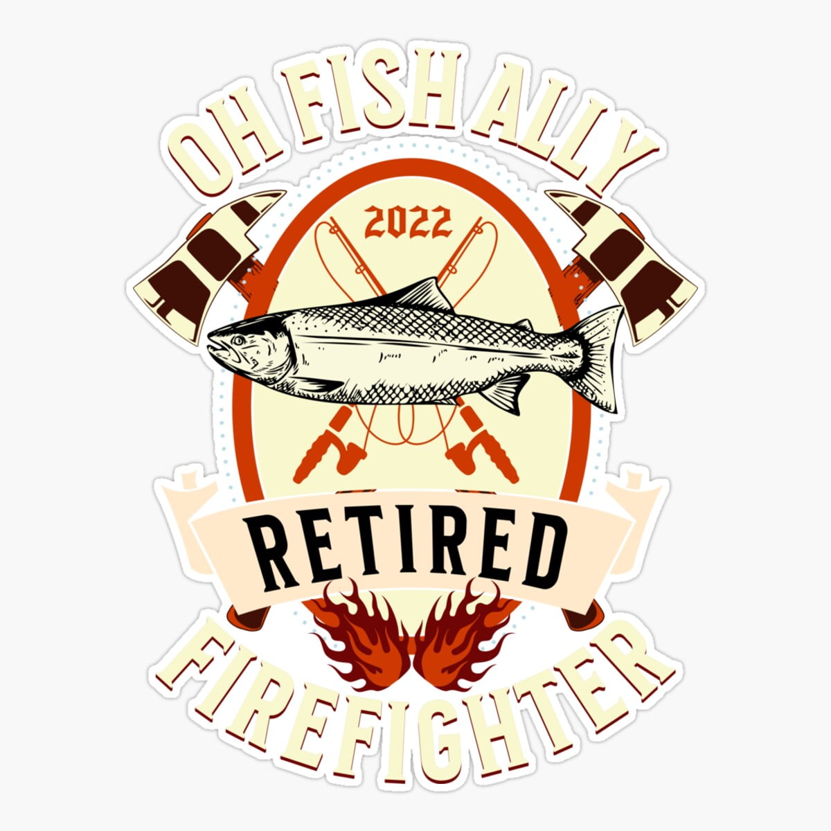 Maneki Ohfishally Retired Firefighter Funny Retirement 2022 For Men ...