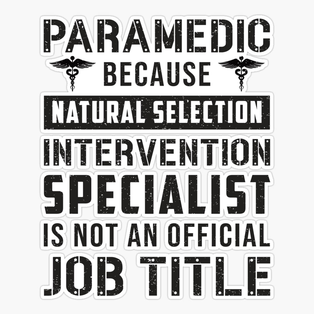 Maneki Paramedic Because Natural Selection Ambulance Emt Er, Phone ...