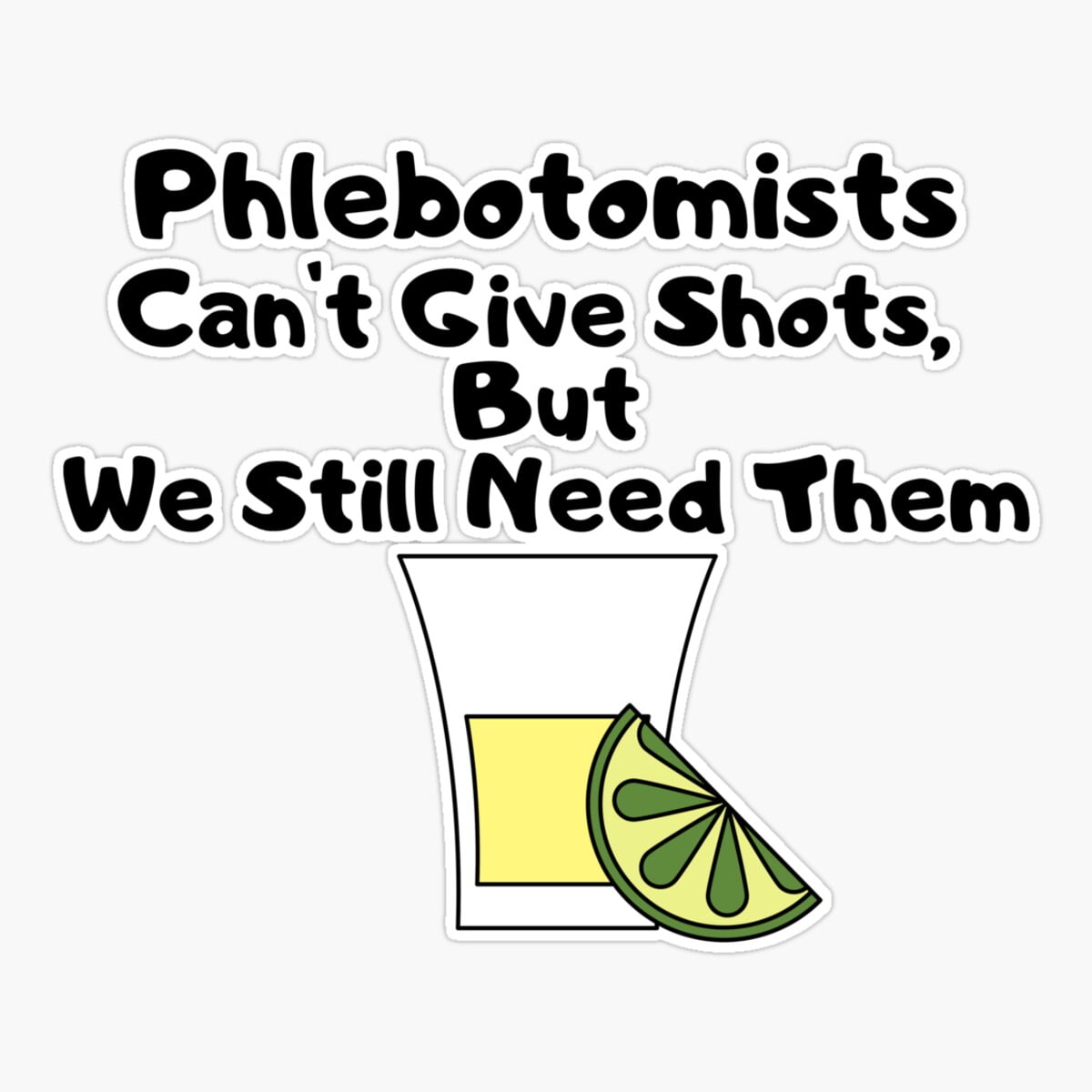 Maneki Phlebotomists Cant Give Shots Er, Phone Decal Water Bottle ...