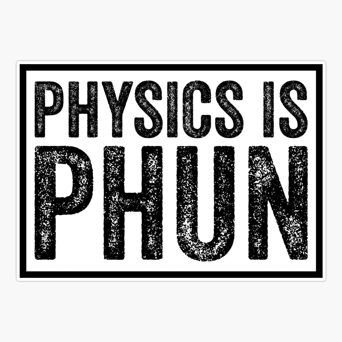 Maneki Physics Is Phun Er, Phone Decal Water Bottle Stickers Car Decals ...