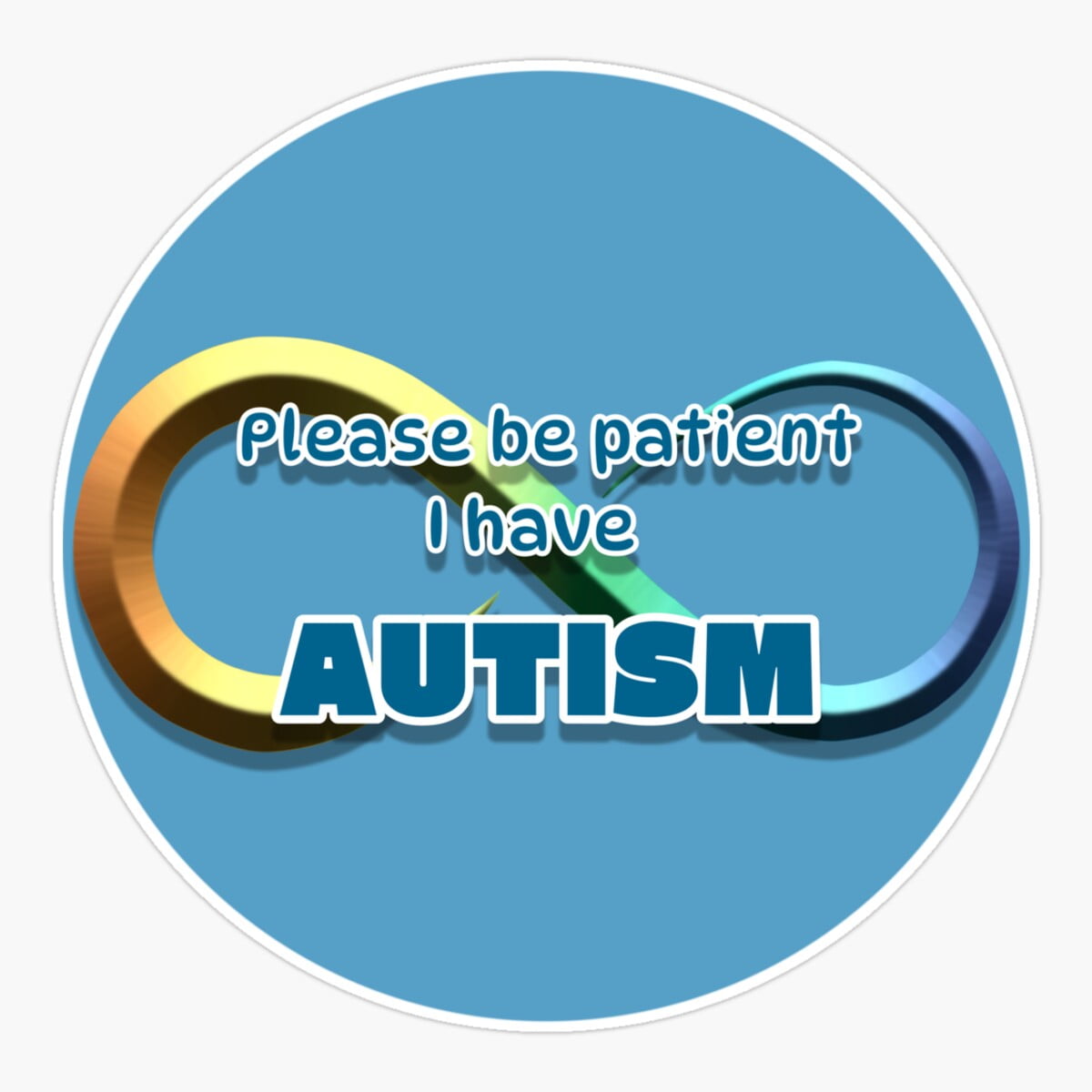 Maneki Please Be Patient I Have Autism (Rainbow Infinity) Er, Phone ...