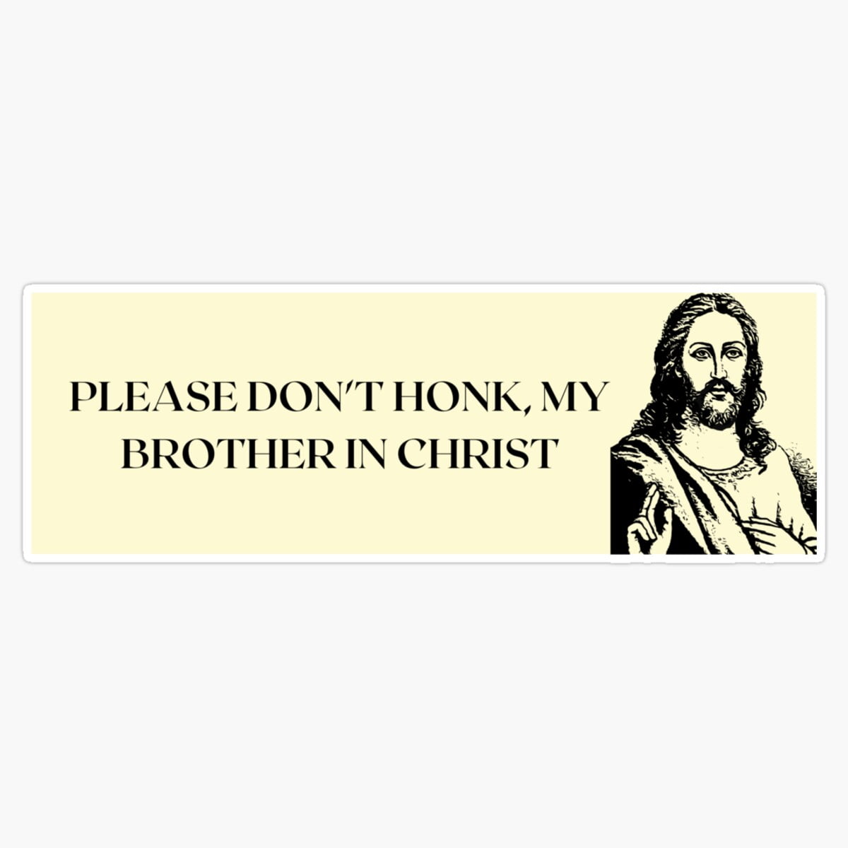 Maneki Please Don'T Honk, My Brother In Christ Er, Phone Decal Water ...