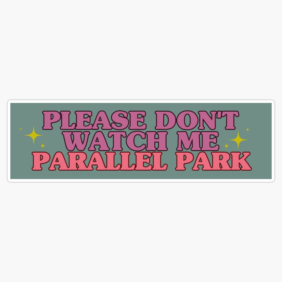 Maneki Please Don'T Watch Me Parallel Park Gen Z Bumper Er, Phone Decal ...