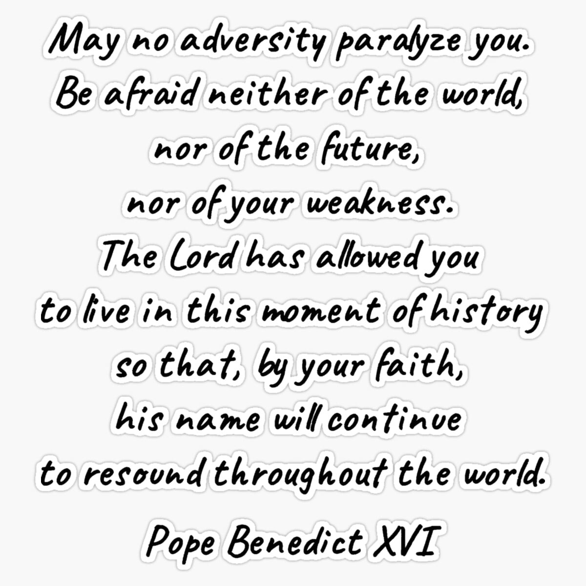 Maneki Pope Benedict Xvi Quote Catholic Christian Let No Adversity ...