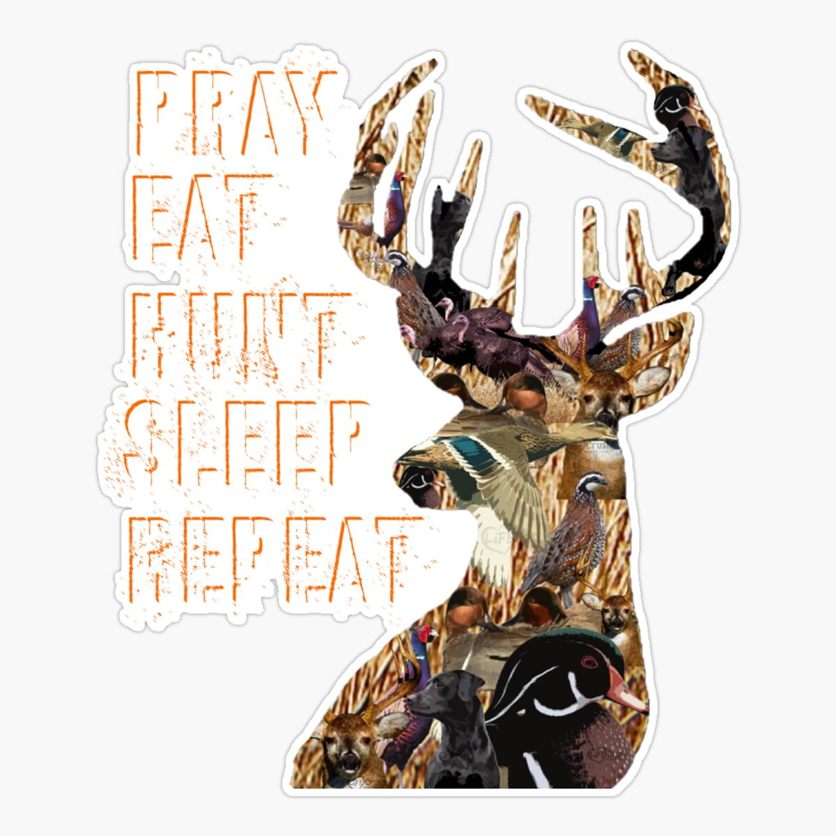 Maneki Pray Eat Hunt Sleep Whitetail Buck Deer Hunting Collage Or Duck ...