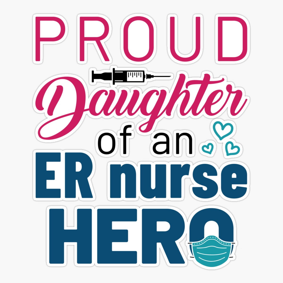 Maneki Proud Daughter Of An Er Nurse Hero Er, Phone Decal Water Bottle ...