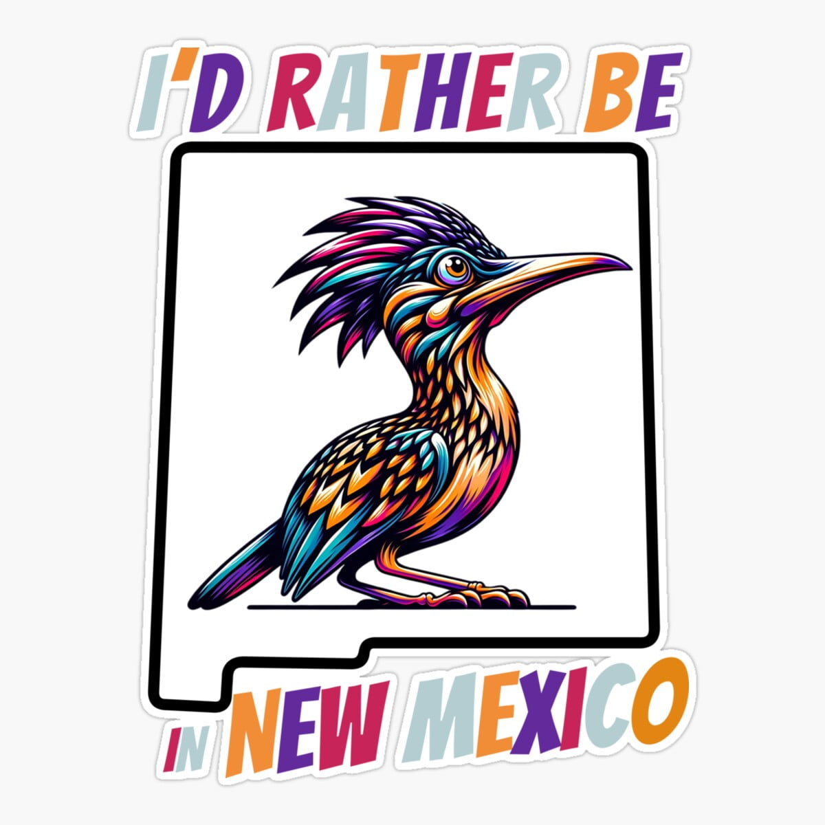 Maneki I'D Rather Be In New Mexico- Cute New Mexico State Bird Greater ...