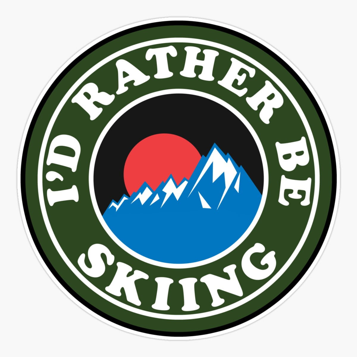 Maneki I'D Rather Be Skiing Mountain Mountains Id Ski Skis Silhouette ...